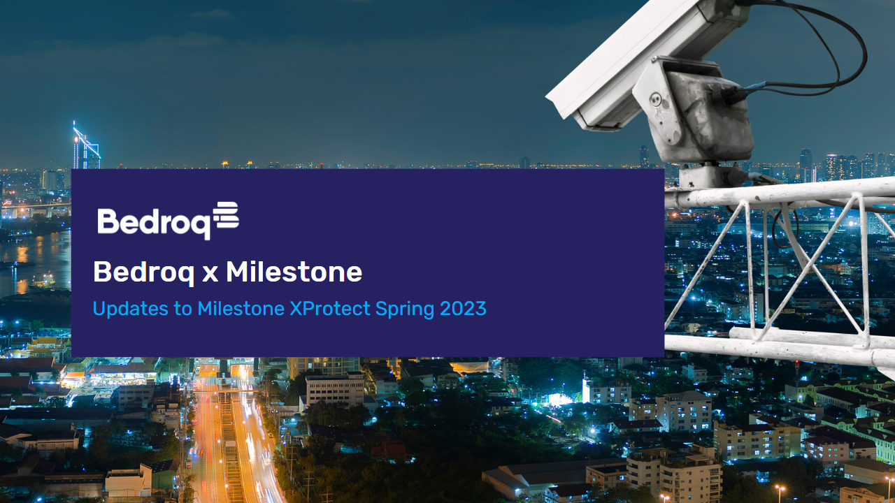 Updates to Milestone XProtect - February 2023 - Bedroq
